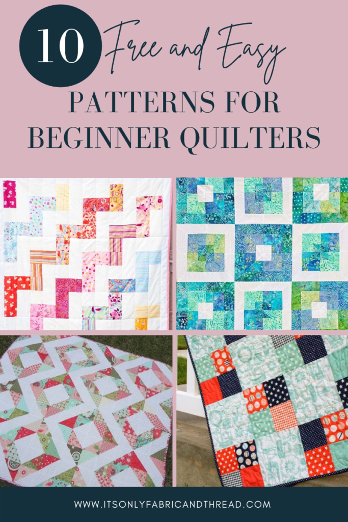 10 Free and Easy Patterns for Beginner Quilters - It's Only Fabric And ...