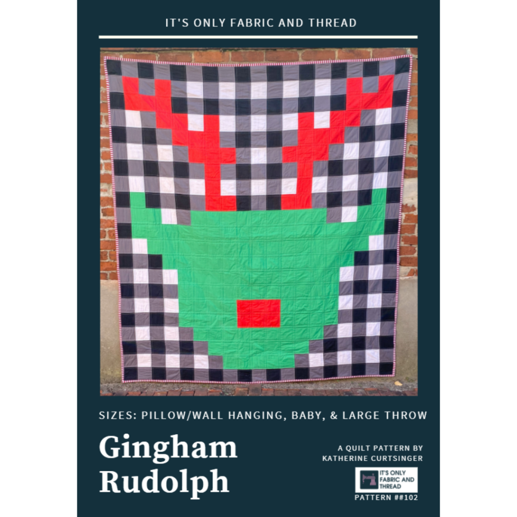 Gingham Rudolph Quilt Pattern | PDF Download - It's Only Fabric And Thread