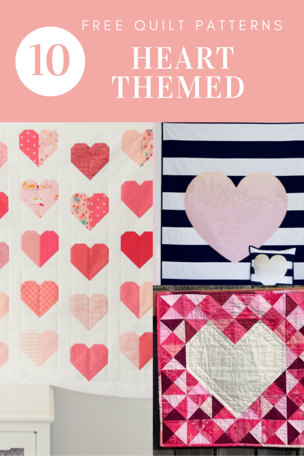 10 Free Heart Themed Quilt Patterns - It's Only Fabric And Thread