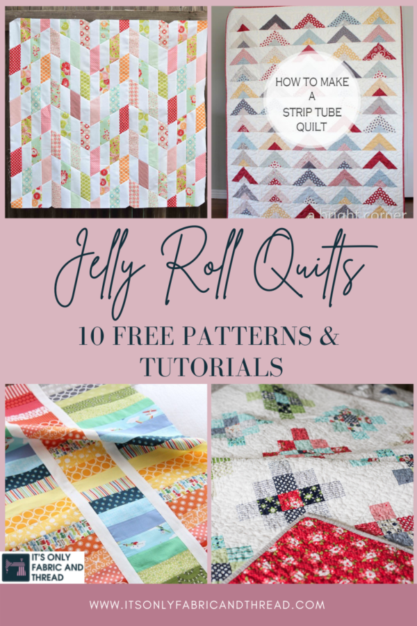 10 Free Jelly Roll Patterns for New Quilters - It's Only Fabric And Thread