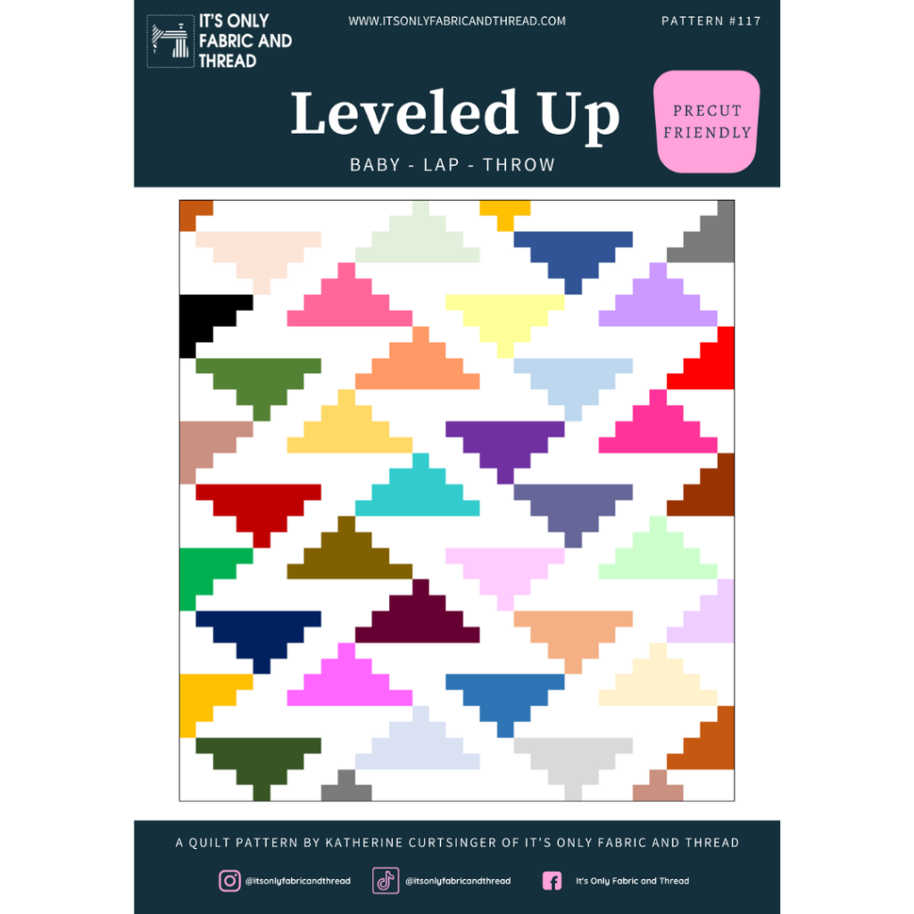 Leveled Up Quilt Pattern | PDF Download - It's Only Fabric And Thread